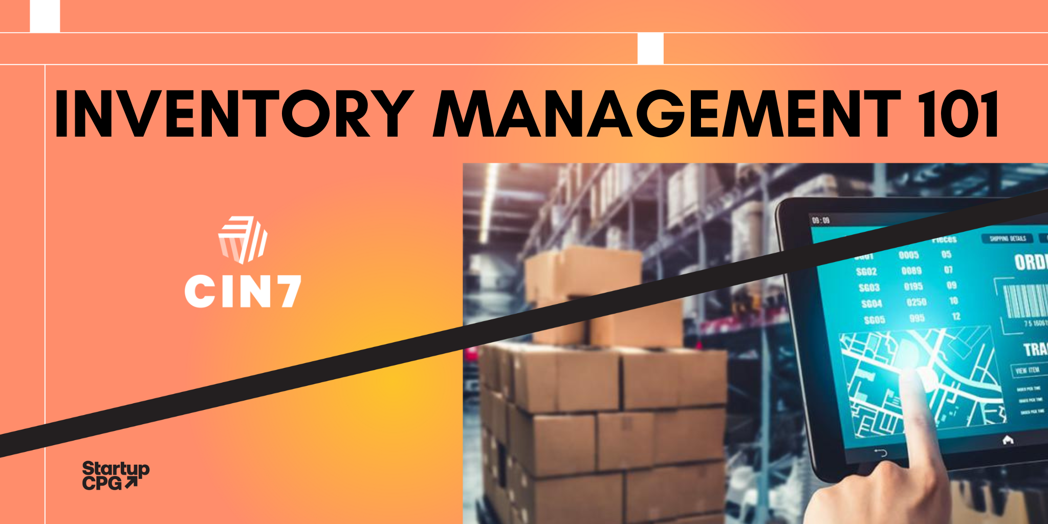 Inventory Management 101: The Who, What, When, Where, Why of Inventory Management – Startup CPG