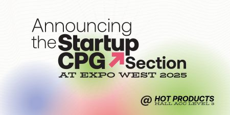 Startup CPG Section at Expo West 2025 – Startup CPG